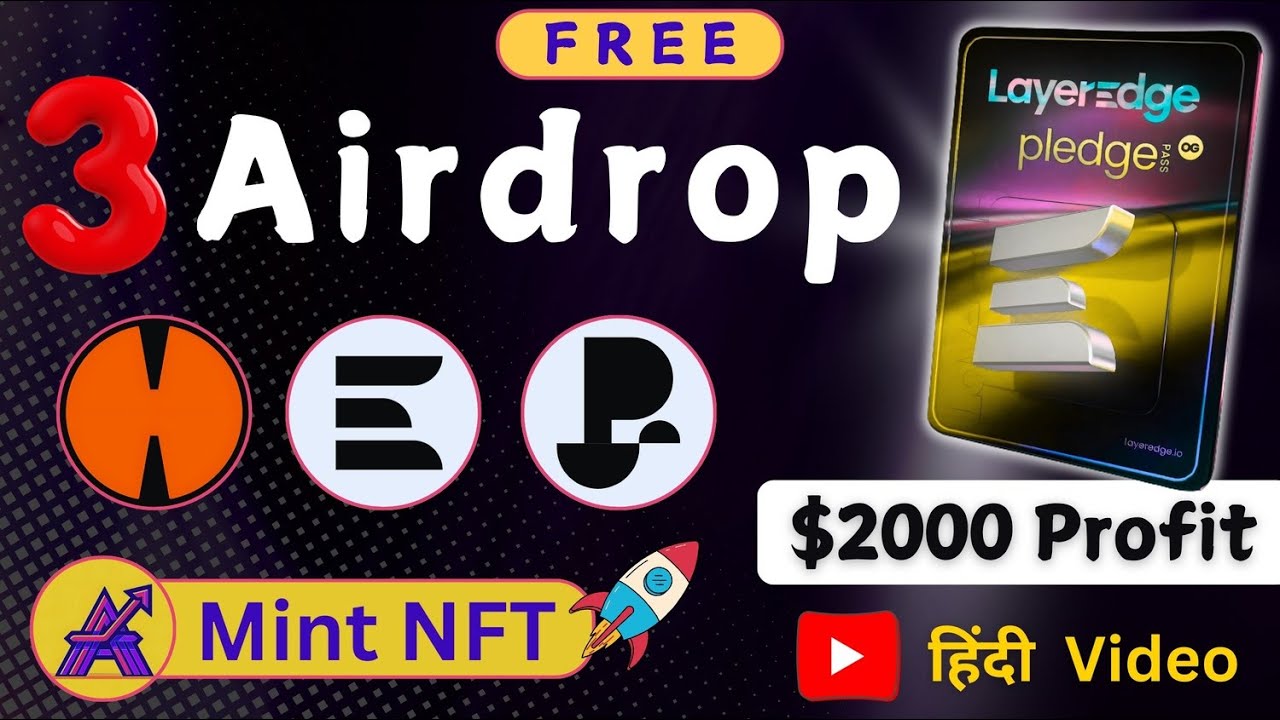 Free 3 Airdrop - LayerEdge NFT Mint, Privasea and Hemi Network Step-by ...