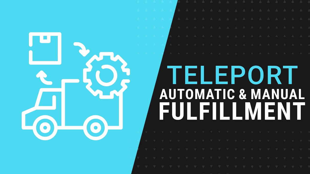 How to Setup Automatic Order Fulfillment for Teleport | When to Use ...