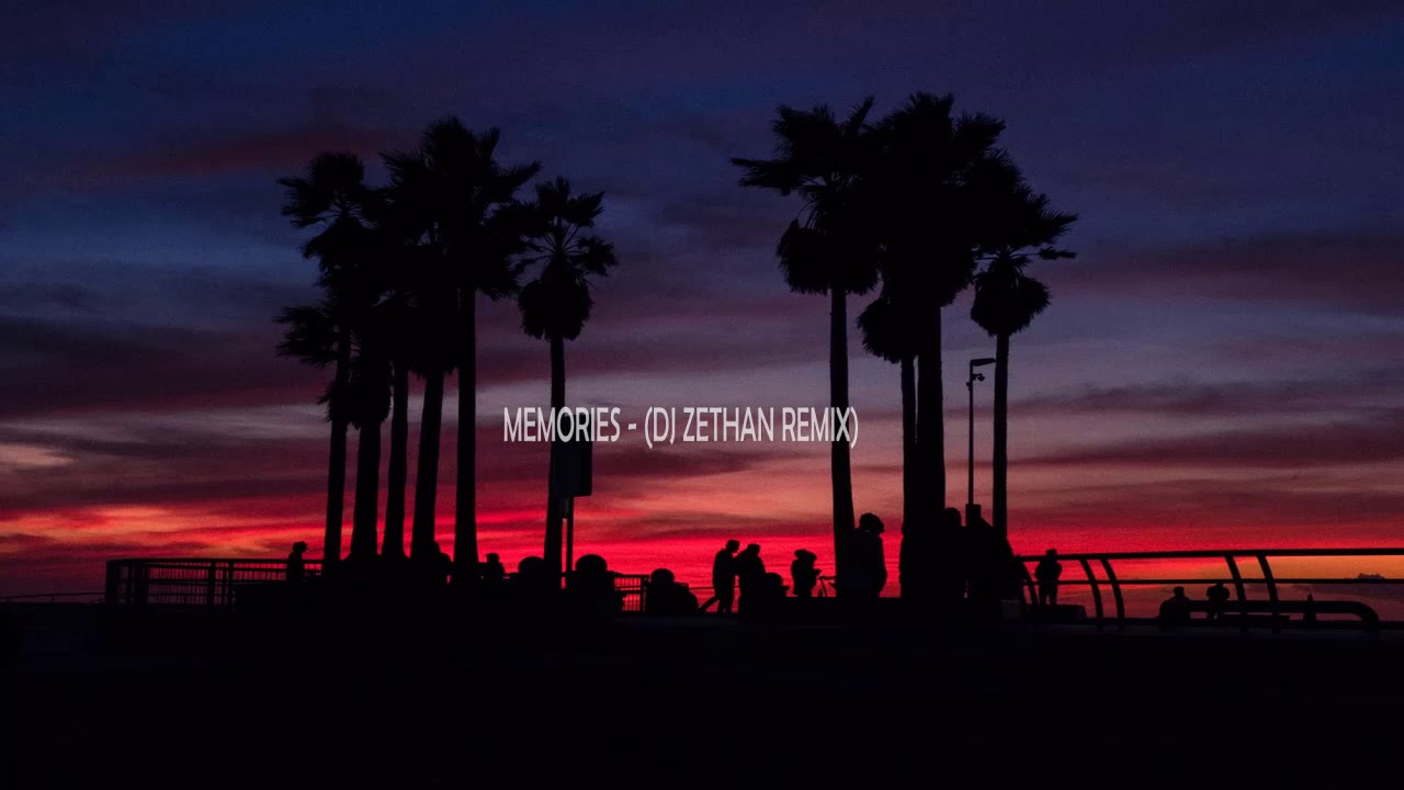 MEMORIES REMIX|| MAROON 5|| DJ ZETHAN - YouTube