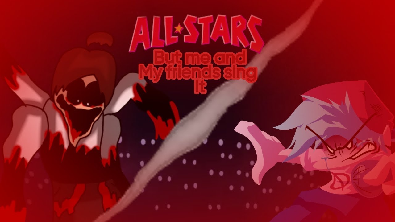 All stars but me and my friends sings it (fnf cover) (thumbnail made by ...