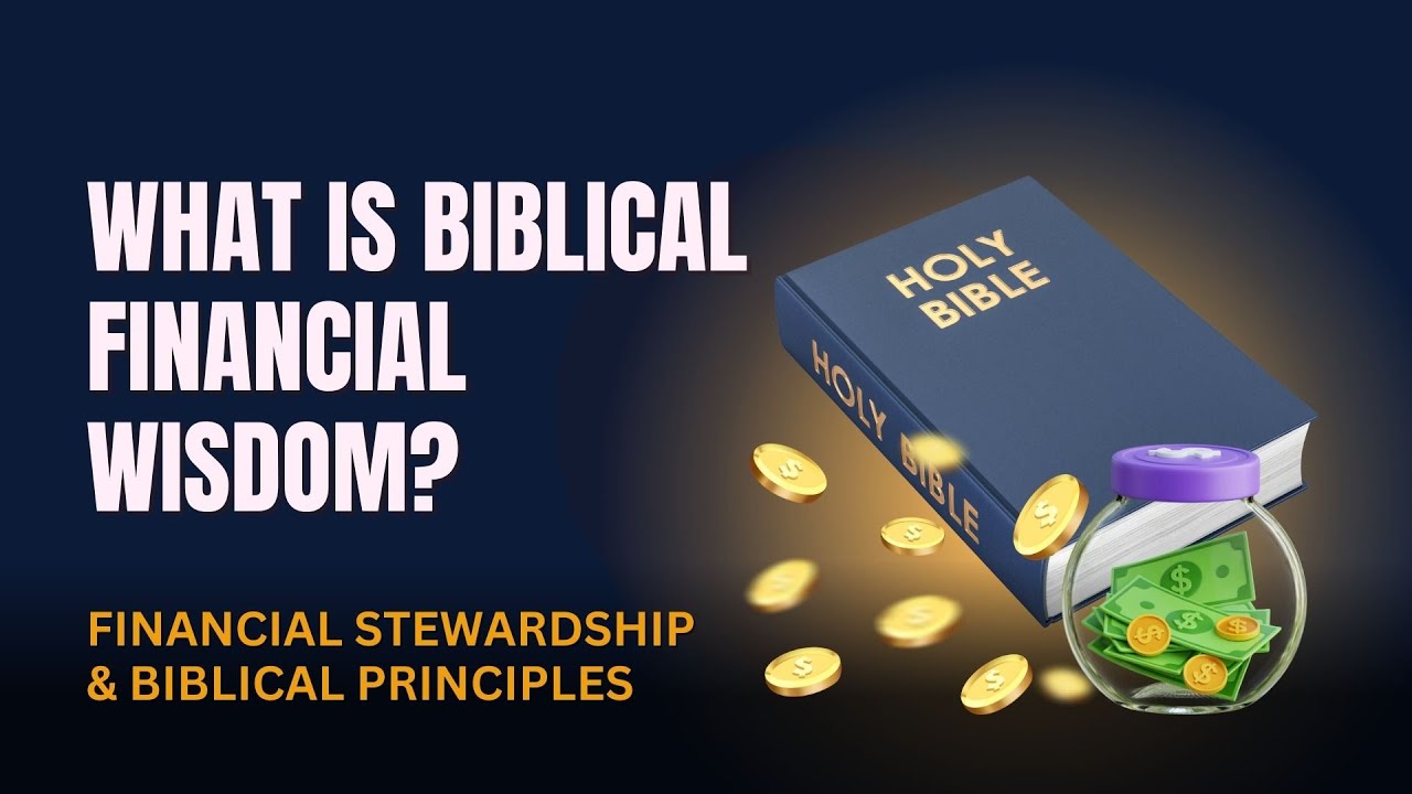 Biblical Financial Wisdom: God's Principles for Money Management - YouTube