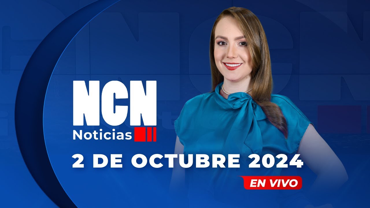 NCN NOTICIAS | Miércoles 2 De Octubre del 2024 | Noticias de hoy - YouTube