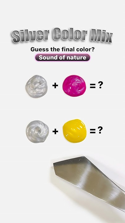 😌🤔Guess Silver Color Mixing Challenge! Guess the final color? # ...