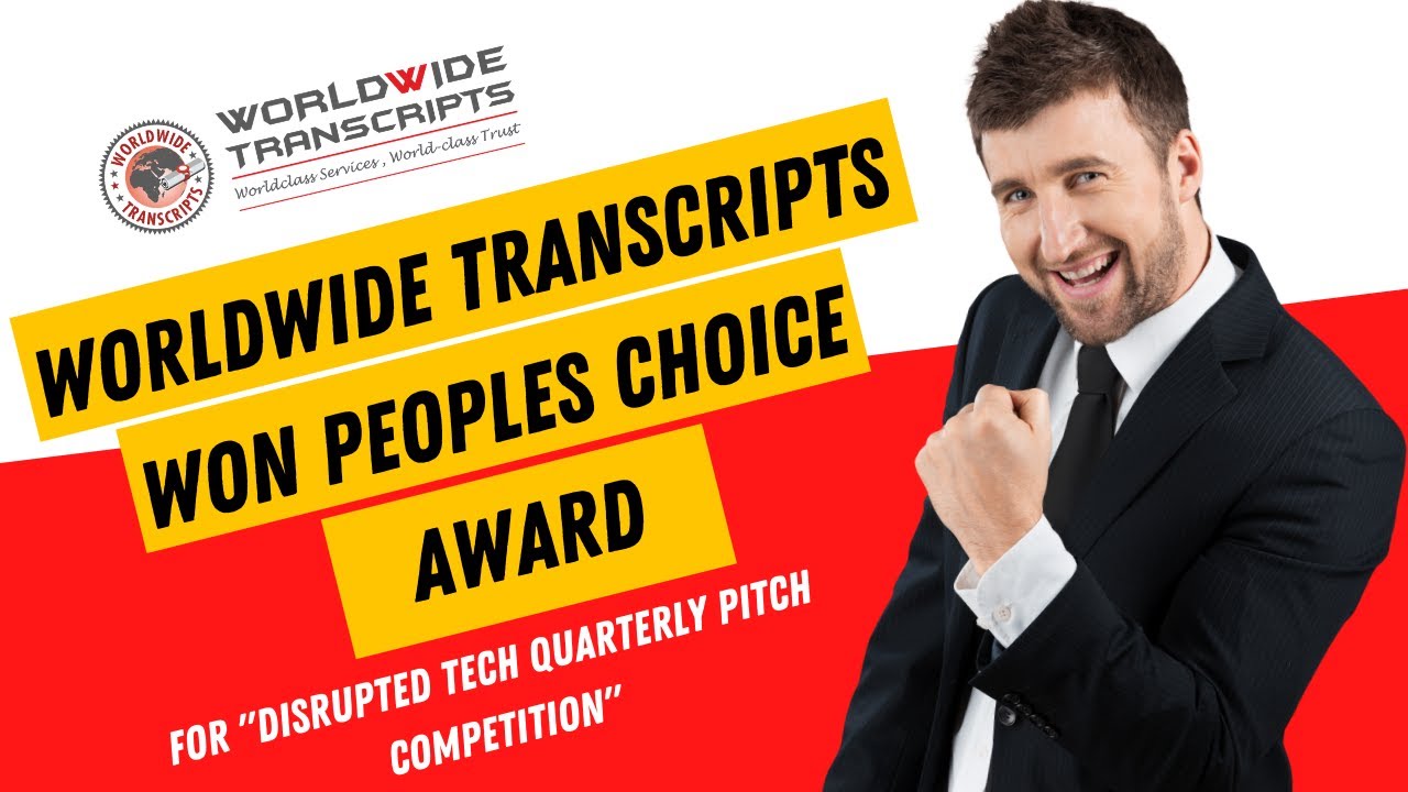 WORLDWIDE TRANSCRIPTS | PEOPLES CHOICE AWARDS | DISRUPTED TECH QUARTERLY PITCH COMPETITION | WWT ...