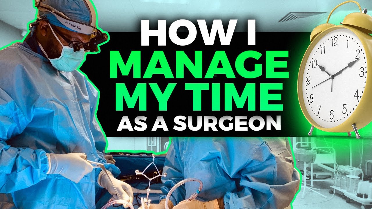 How I Manage My Busy Schedule as a Surgeon - YouTube