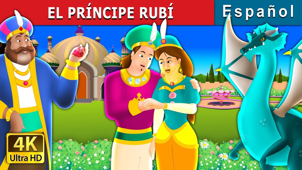 EL PRÍNCIPE RUBÍ | The Ruby Prince Story in Spanish ...