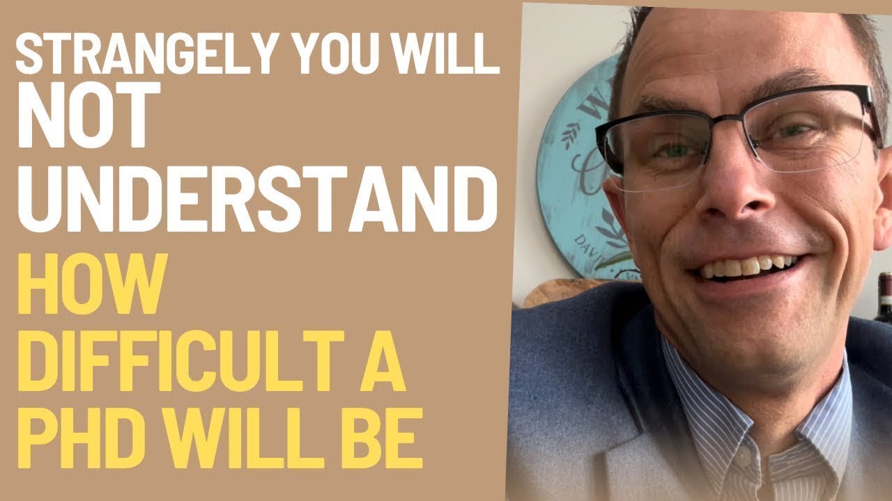 You Will NOT Understand How Difficult Doing A PhD Will Actually Be ...