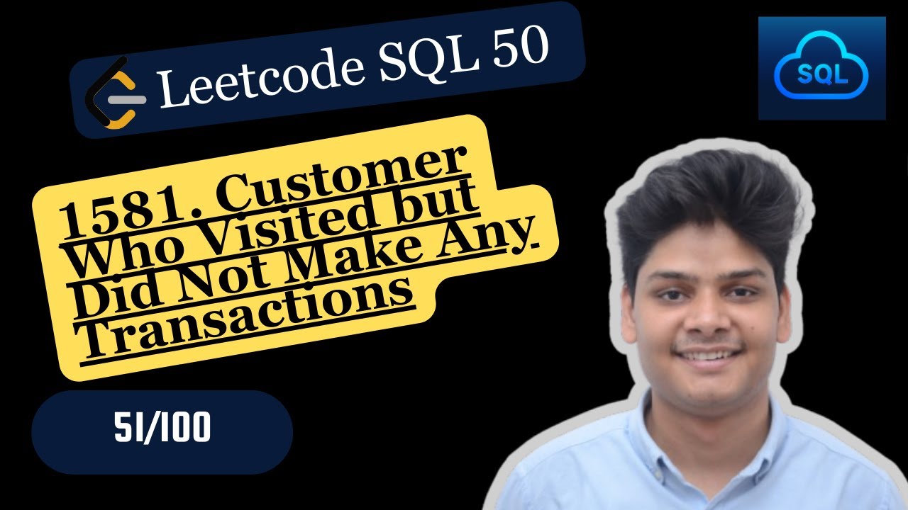1581 Customer Who Visited But Did Not Make Any Transactions 51100 Days Of Sql Challenge