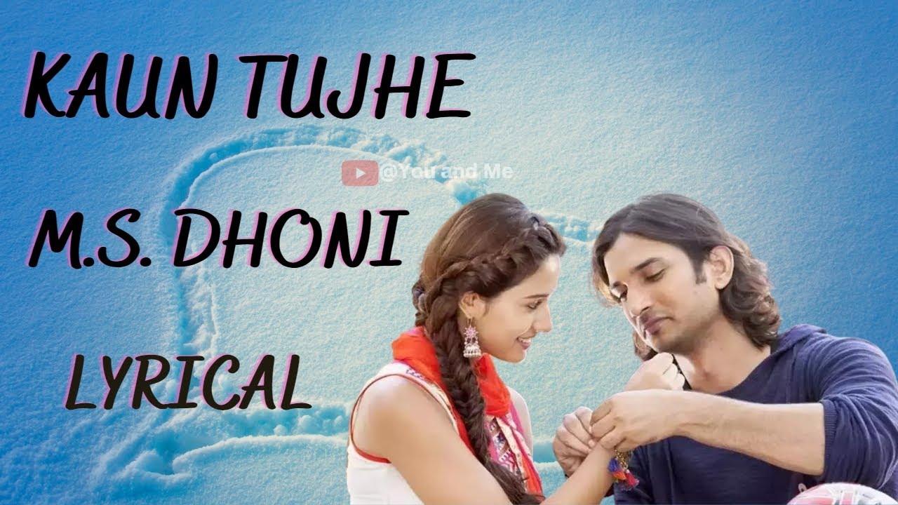Kaun Tujhe Full Song ,with Lyrics 🥰 M.S. DHONI #msdhoni - YouTube