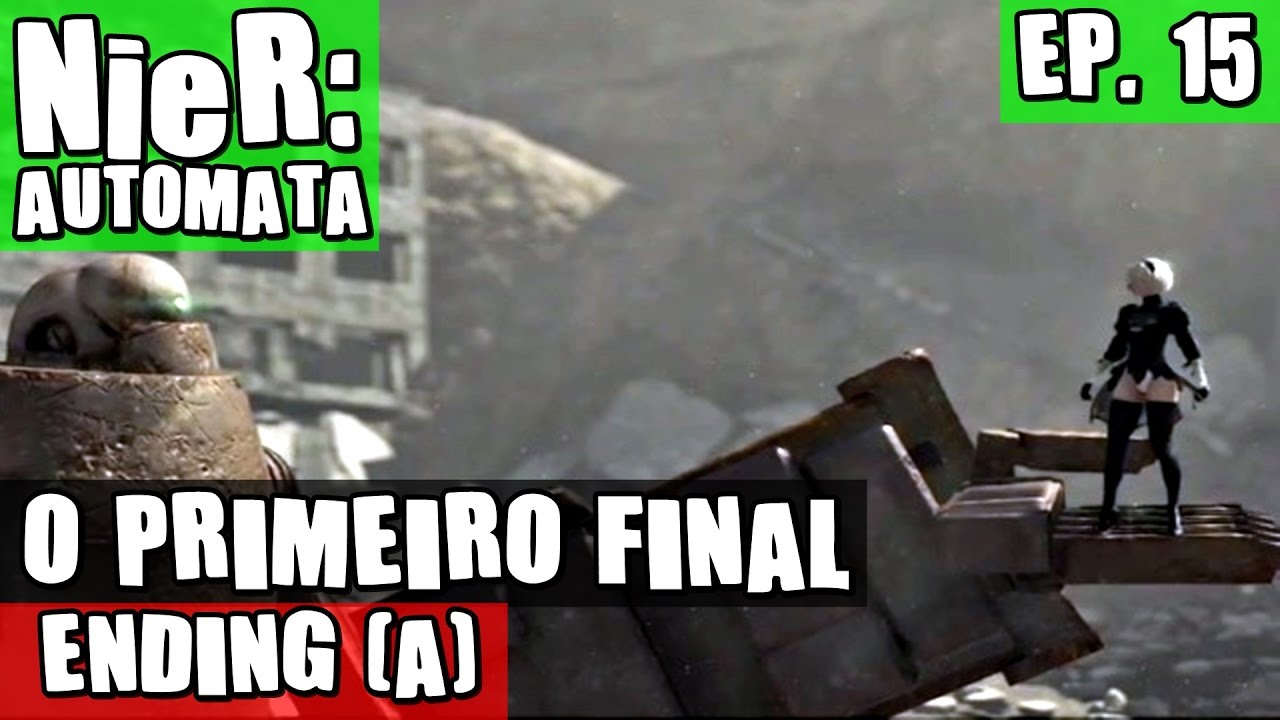 Gameplay | NieR:Automata - O Primeiro Final, Parte 15 (Ending A) - YouTube