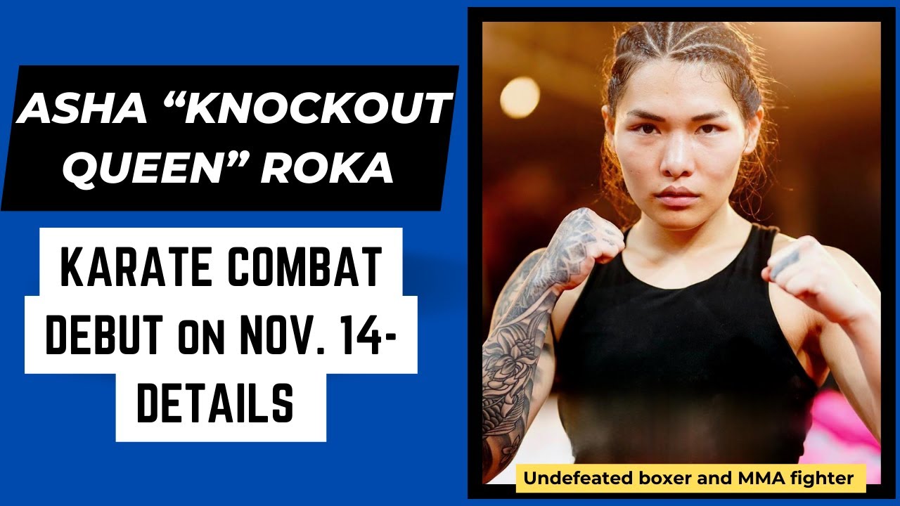 Knockout Queen Asha Roka Karate Kombat Debut on Nov. 14 Fight BREAKDOWN ...