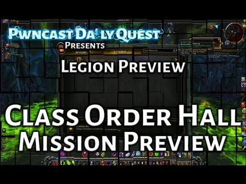 Class Order Hall Mission Preview Guide: World of Warcraft Legion Beta ...