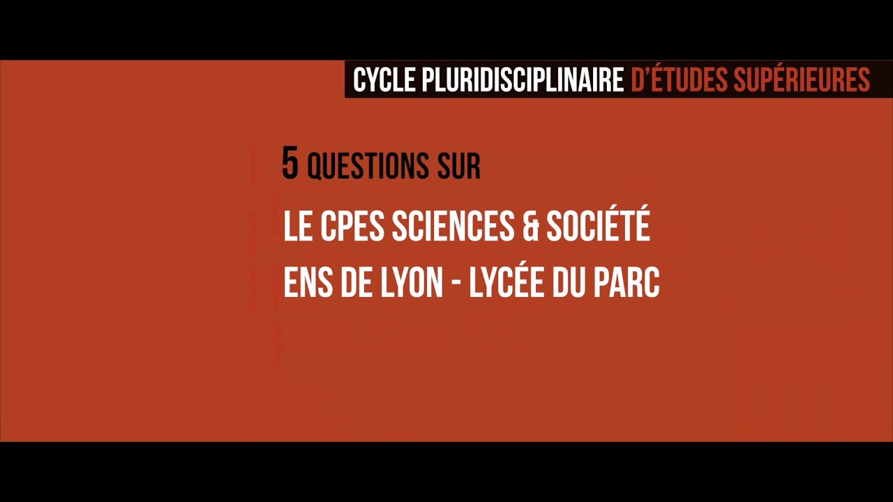 5 questions sur le CPES Sciences et Société (cycle pluridisciplinaire d'études supérieures ...