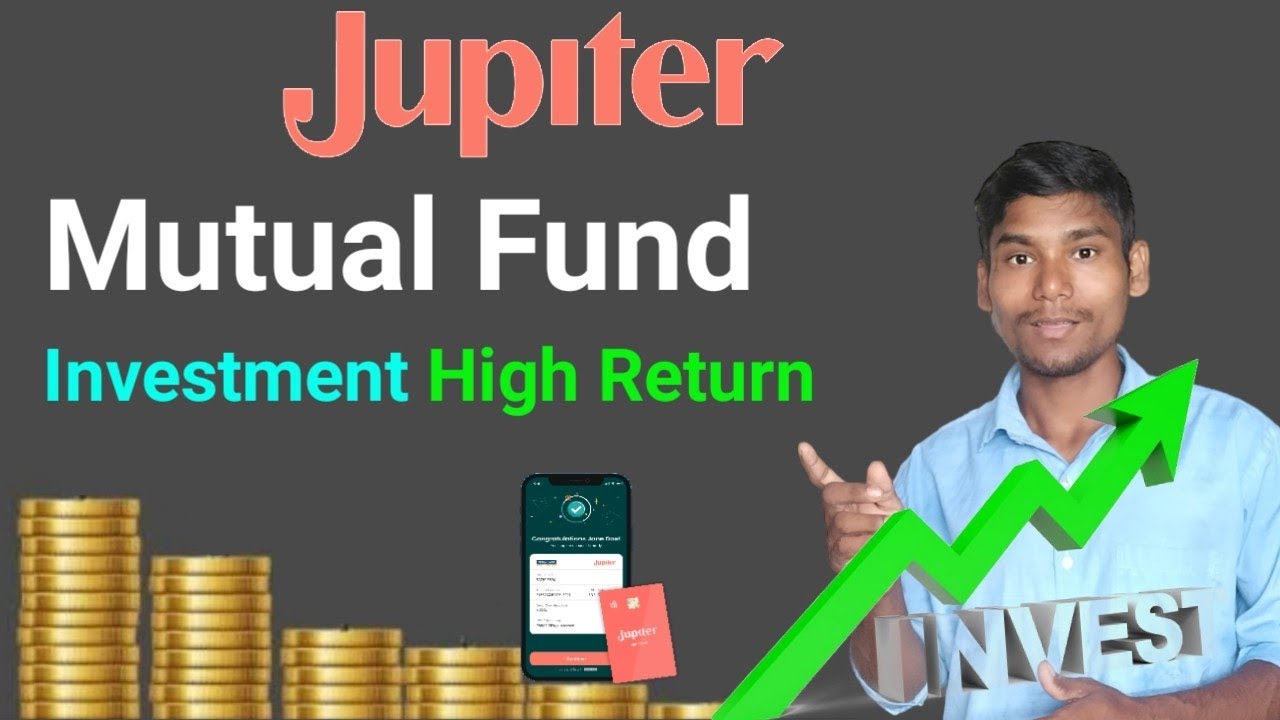 Jupiter App Mutual Fund investment Investment Jupiter App Mutual Fund ...