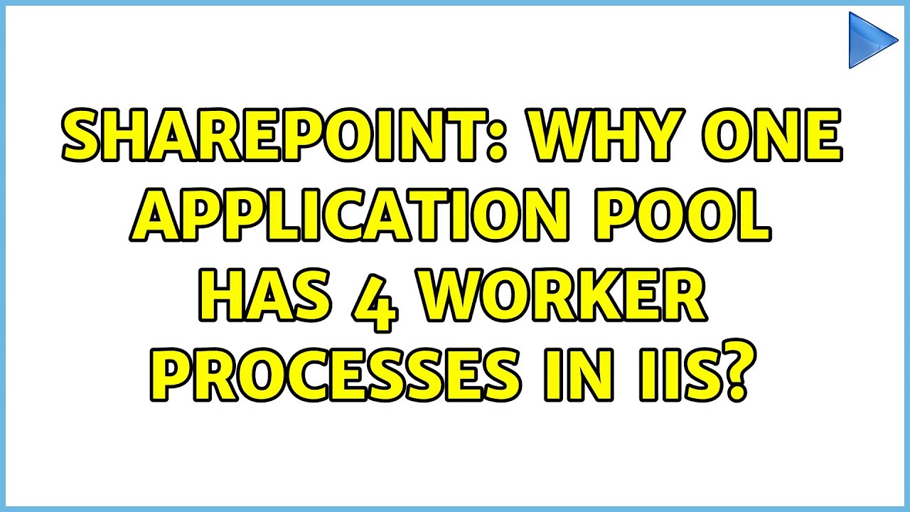 Sharepoint: Why one application pool has 4 worker processes in IIS ...