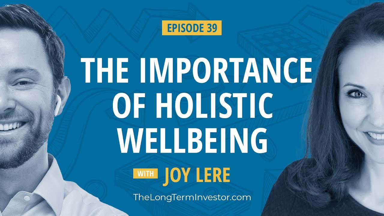 The Importance of Holistic Wellbeing with Joy Lere and Peter Lazaroff ...
