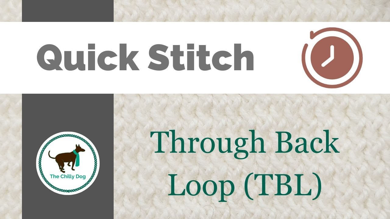 Quick Stitch - Through Back Loop (TBL) - Confessions, Knitting and Picking Up with a Twist - YouTube