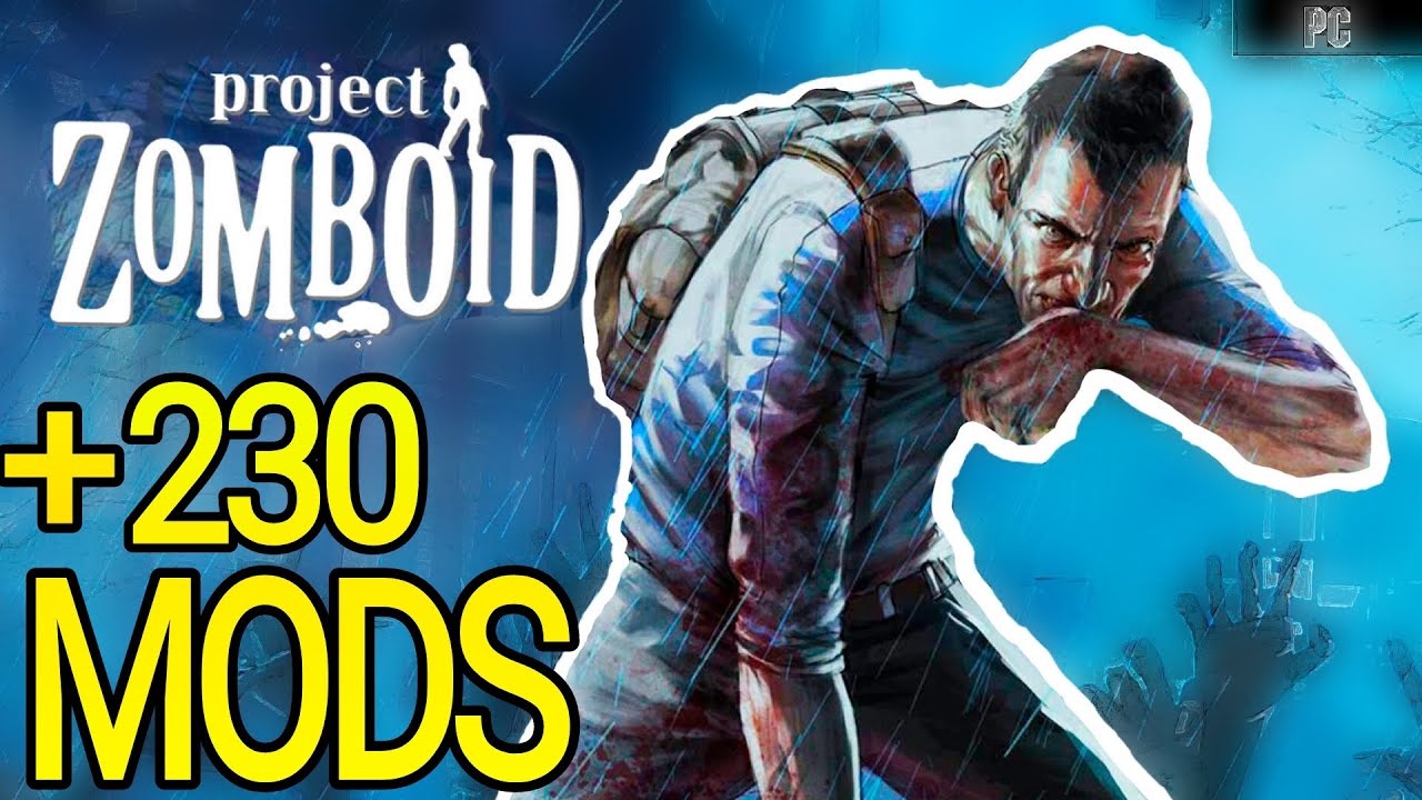 INSTALE MAS DE 230 MODS EN PROJECT ZOMBOID - YouTube