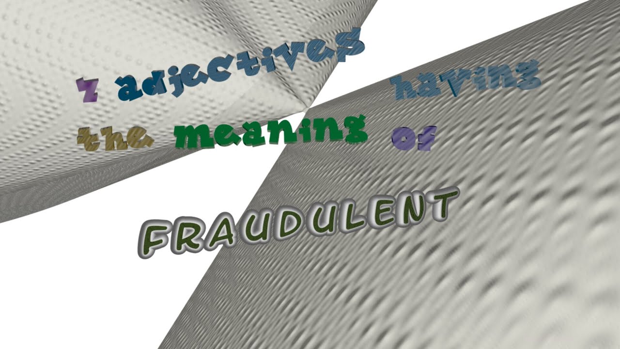 fraudulent - 9 adjectives which are synonym of fraudulent (sentence ...