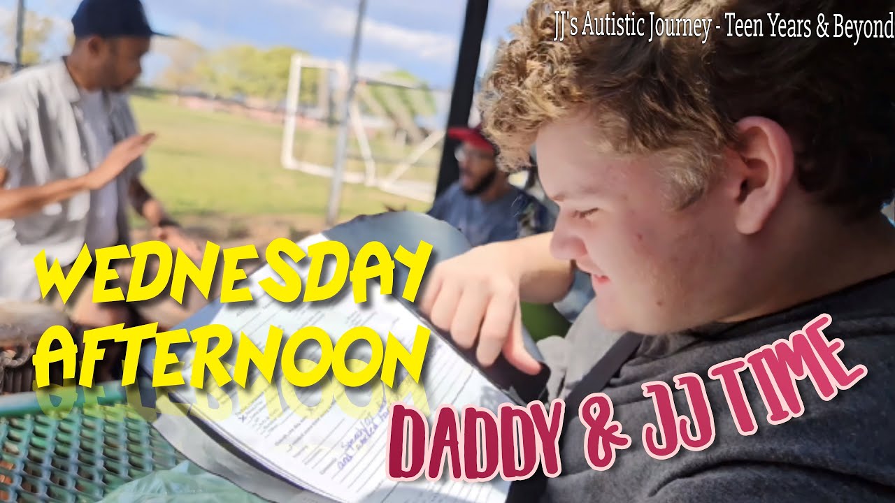Wednesday Afternoon Daddy & JJ Time - YouTube