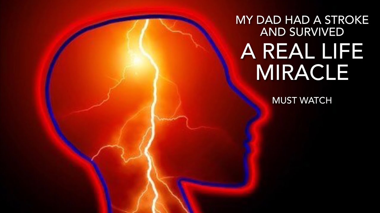 My Dad Had A Stroke…And Survived! A Real-Life Miracle Story - YouTube