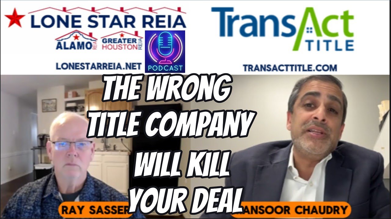 LoneStar REIA Podcast: How To Choose The Best Title Company w/Ray ...