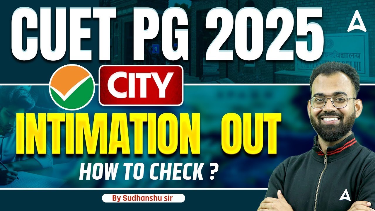 CUET PG City Intimation 2025 | CUET PG Exam City 2025 | Complete ...