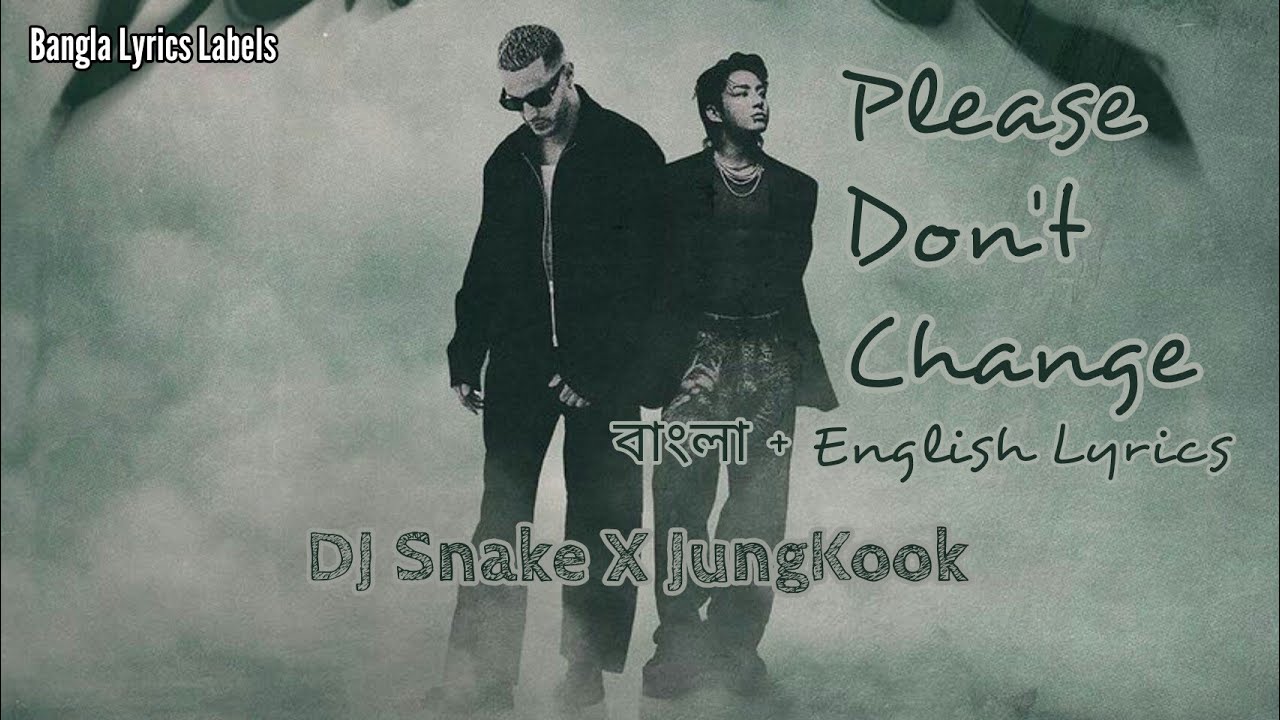 JungKook 'Please Don't Change (Feat. DJ Snake) ' Bangla and English ...