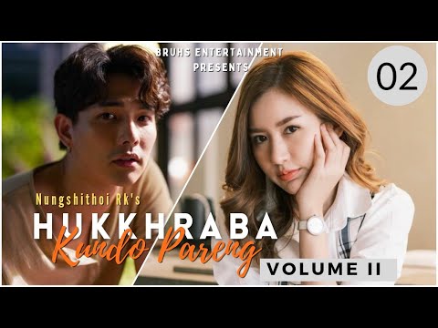 Hukkhraba Kundo Pareng II - Eise Nanggini - Ep.02| Paenubi Yaikhom | Nungshithoi Rk