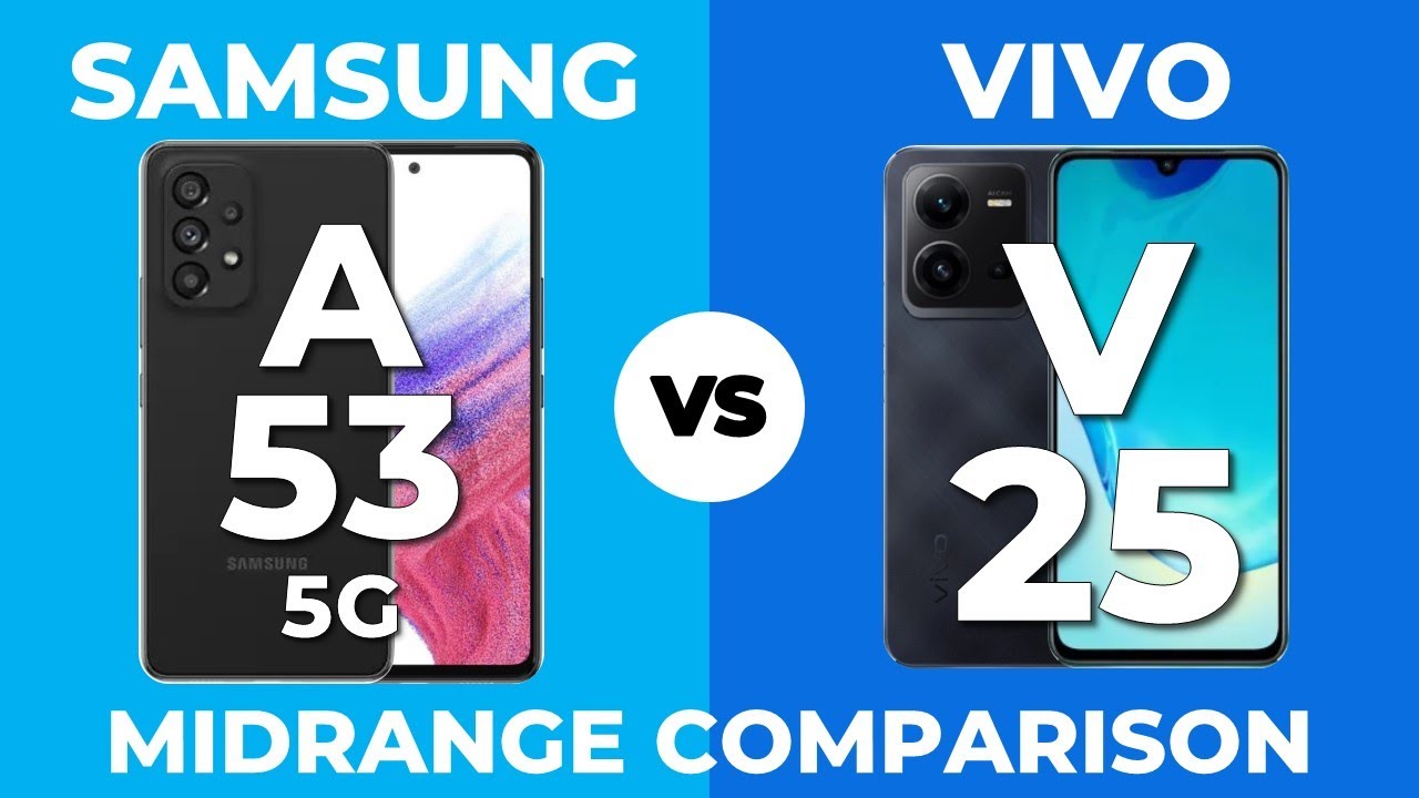 Samsung Galaxy A53 5G vs Vivo V25 | Mid-Range Smartphone Specs ...