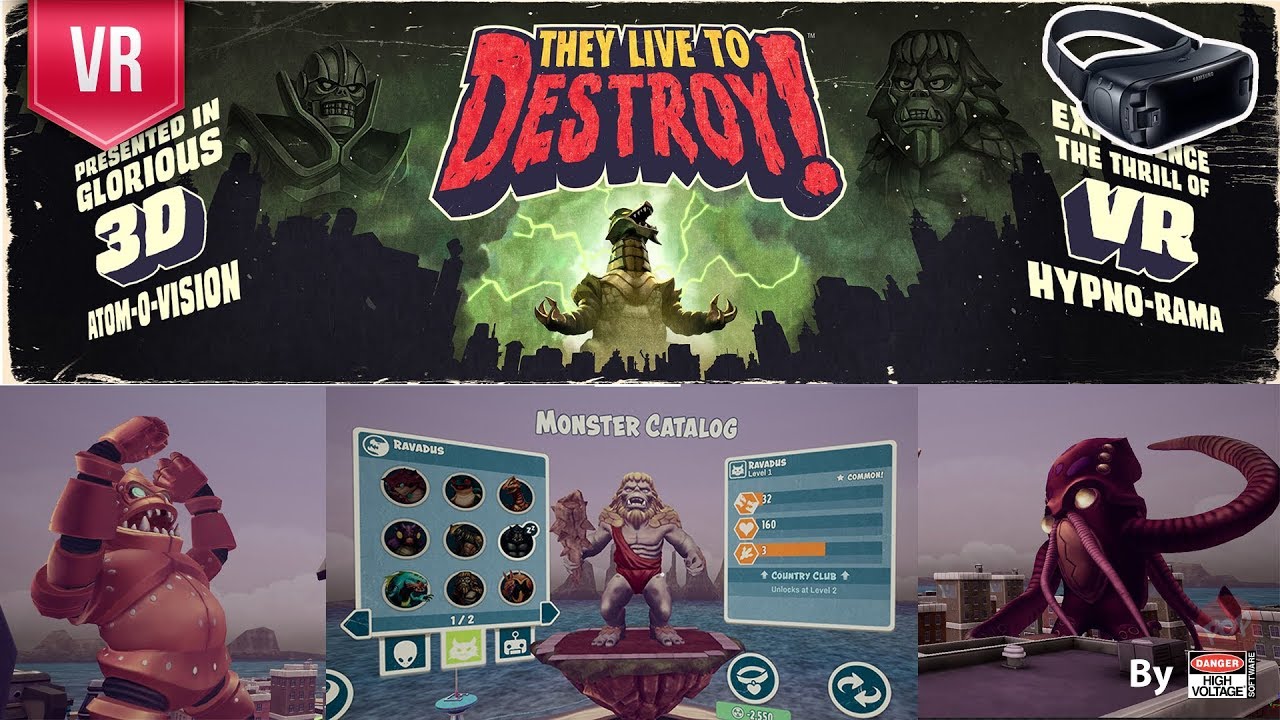 They Live to DESTROY! Gear VR You control them, and… THEY LIVE TO ...