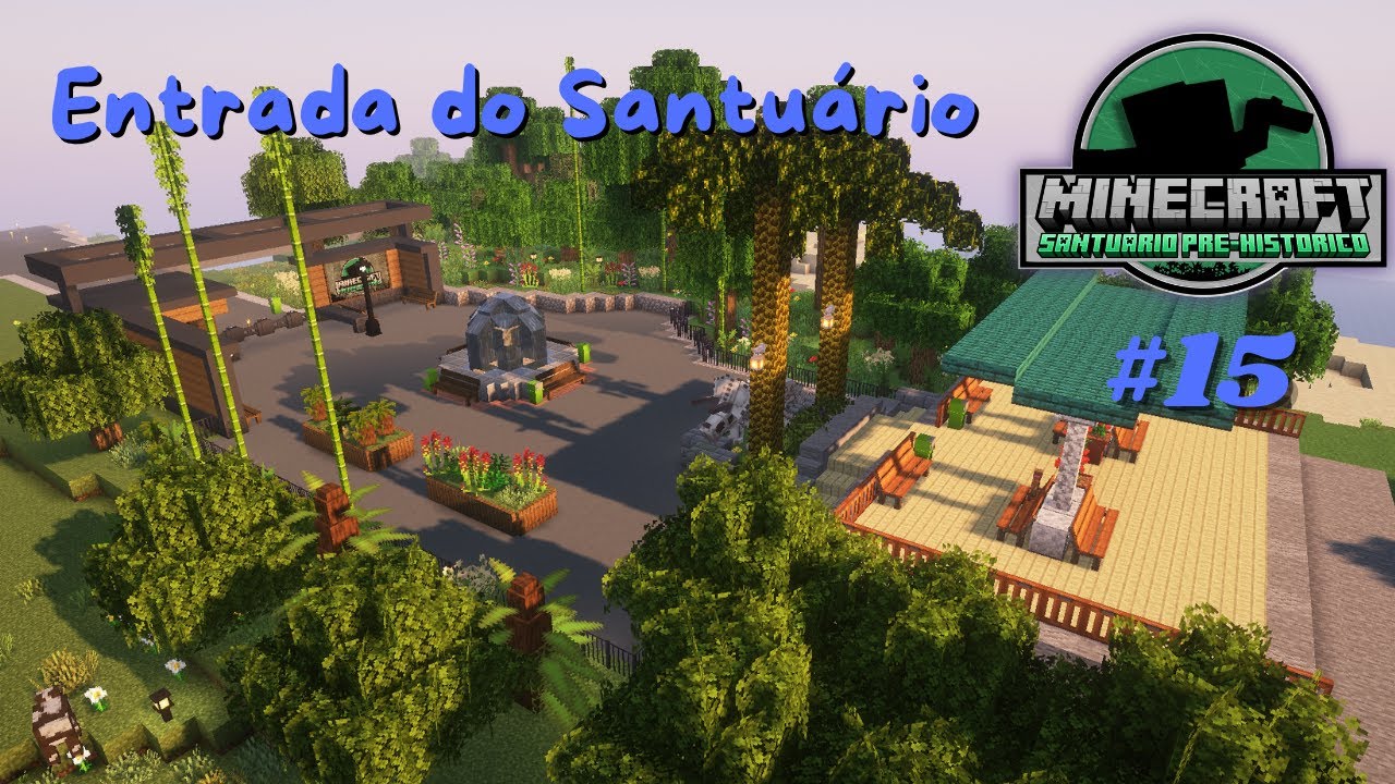 ENTRADA DO PARQUE /// #15- Santuário Pré-Histórico /// Minecraft - YouTube
