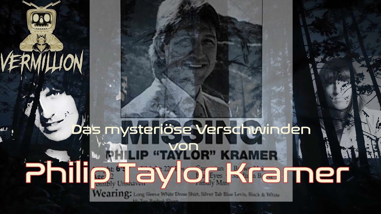 Das mysteriöse Verschwinden von Philip Taylor Kramer - YouTube