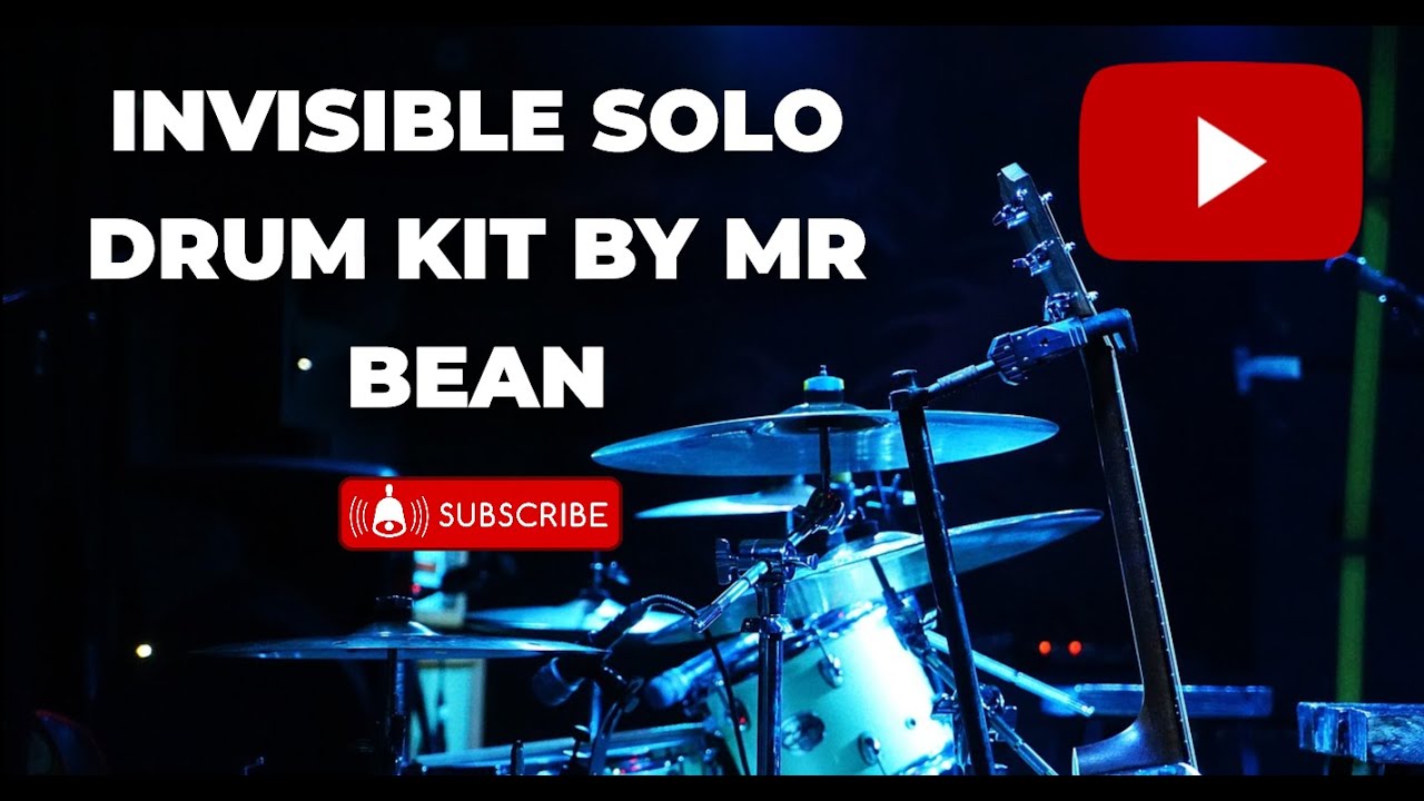 Invisible Solo Drum Kit By Mr Bean - YouTube