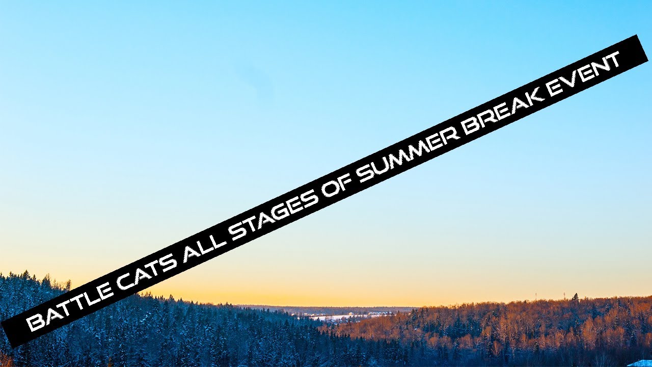 Battle cats- All stages of Summer break cats - YouTube