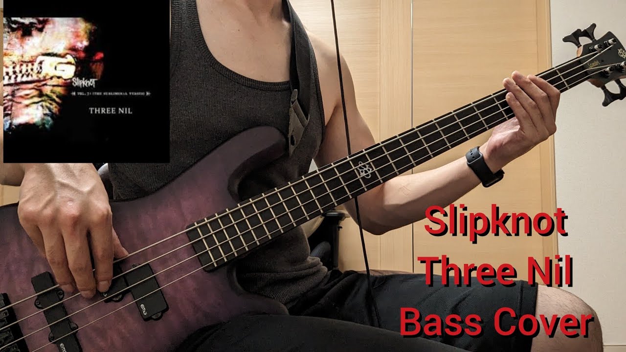 Slipknot - Three Nil (Bass Cover) - YouTube