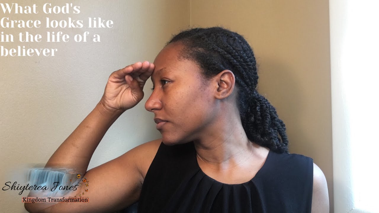 What God's Grace looks like in the Life of a Believer - YouTube