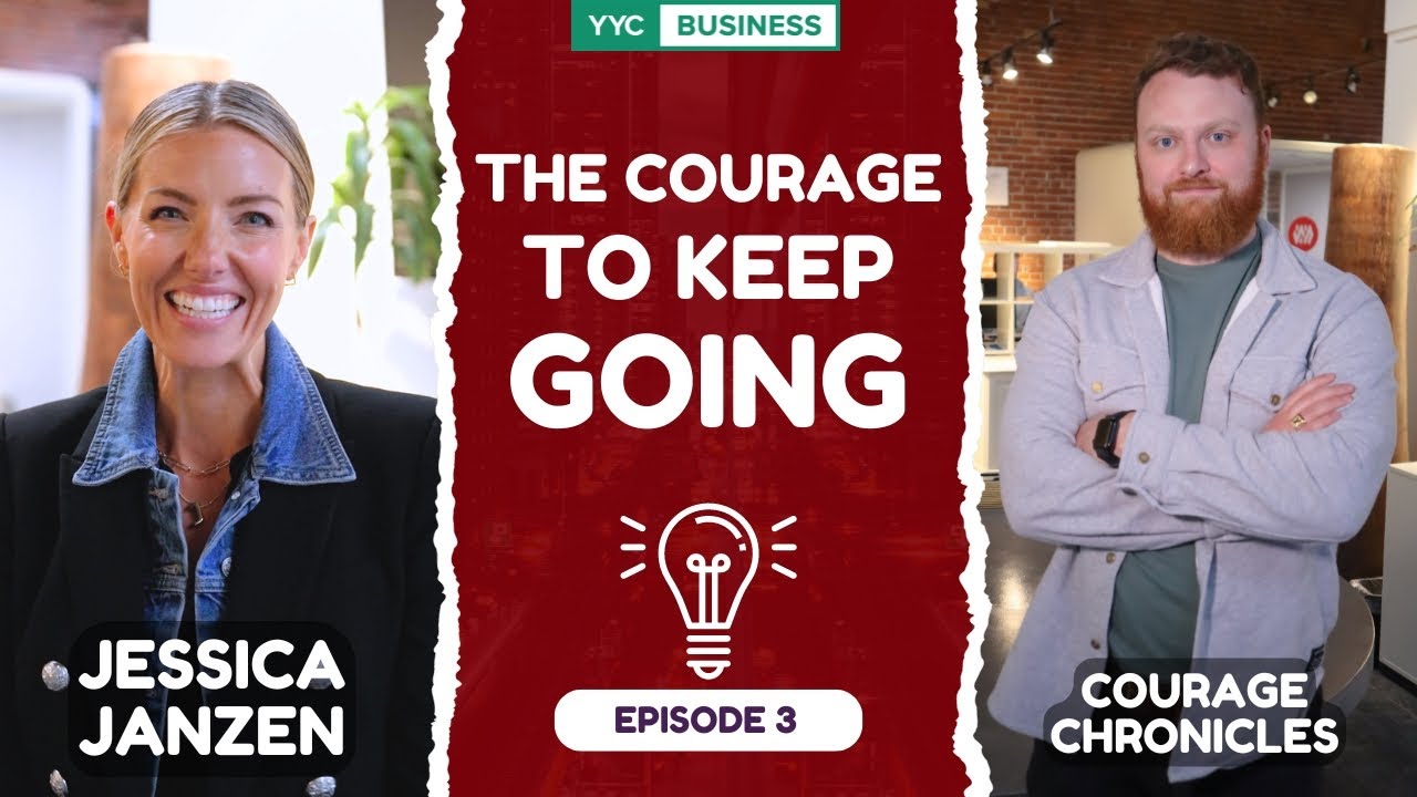 The Courage To Keep Going | Courage Chronicles | Calgary Business - YouTube