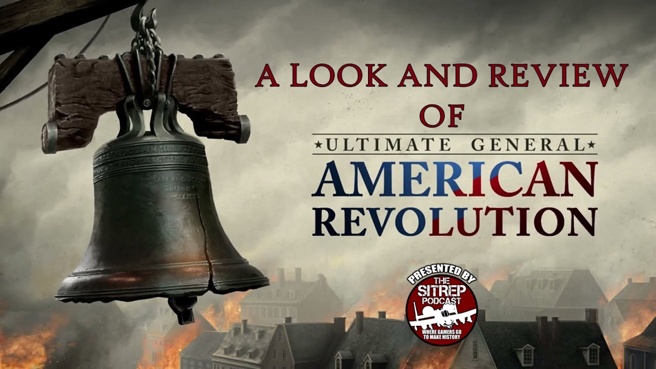 A Look and a Review- Ultimate General: American Revolution - YouTube