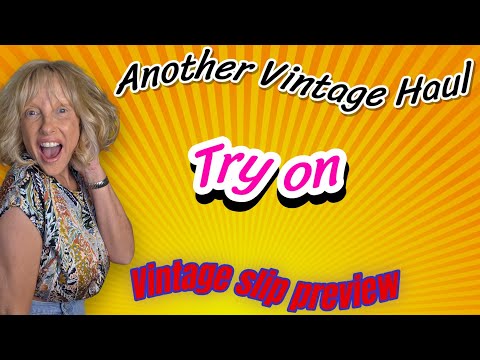 Another Vintage Haul Try On Vintage Slip Preview!