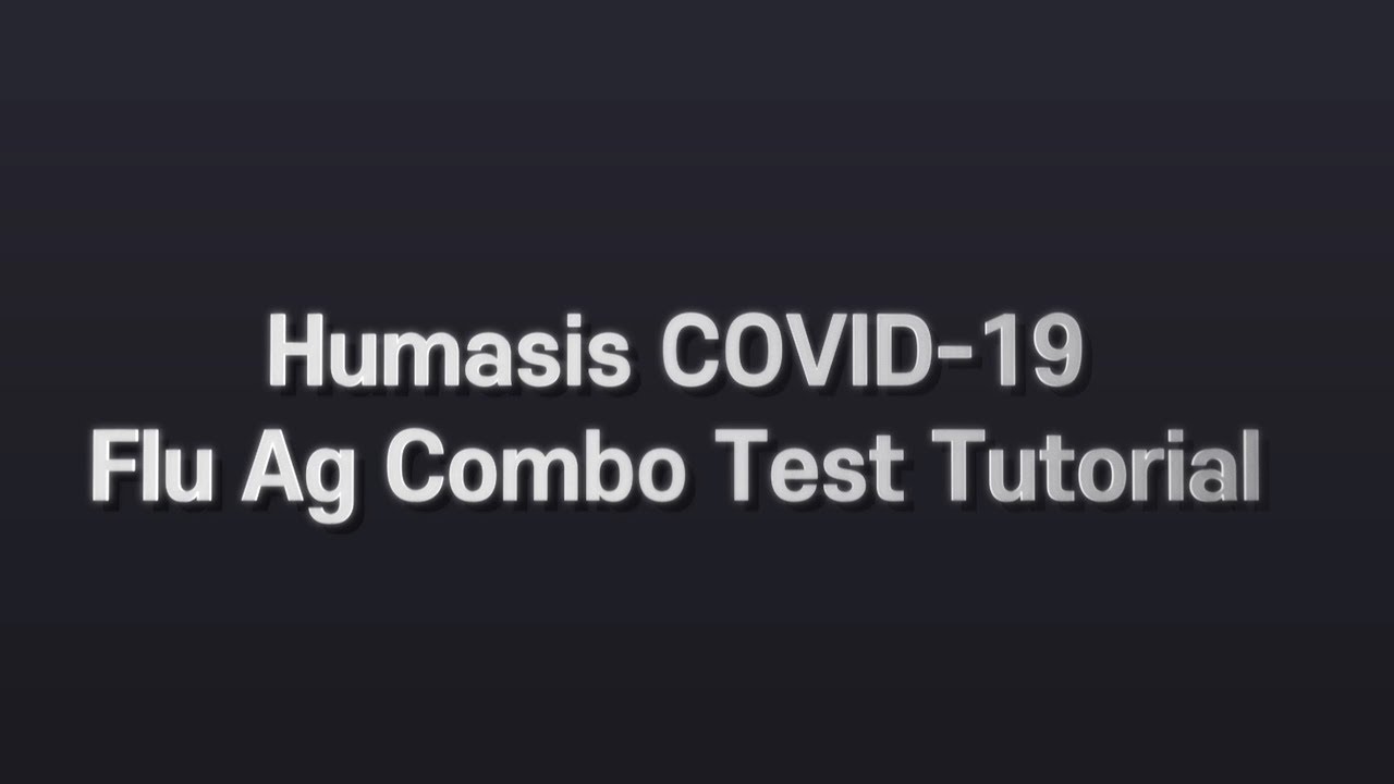 [ENG] Humasis COVID-19/Flu Ag Combo Test Tutorial - YouTube