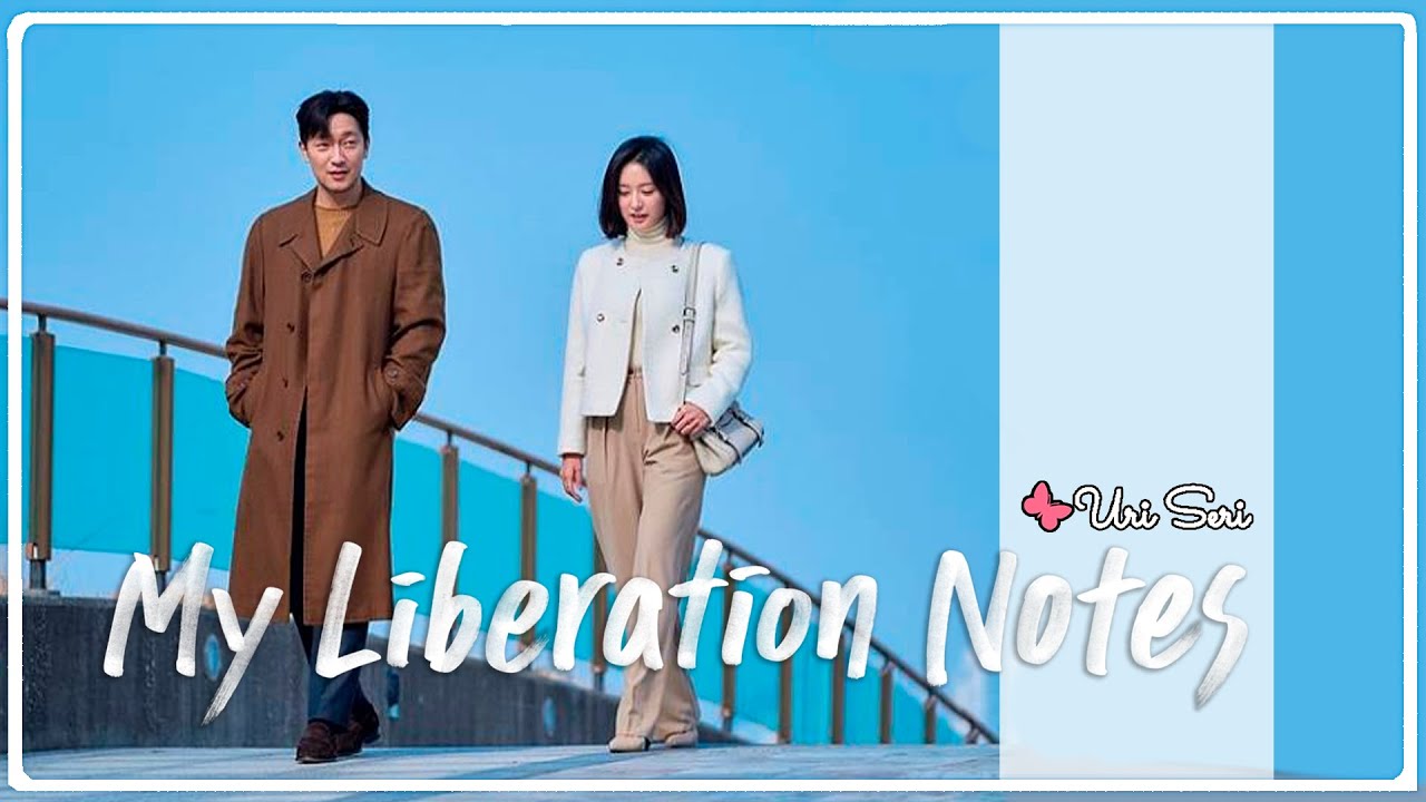 RESEÑA | MY LIBERATION NOTES, Un kdrama para Reflexionar! - YouTube