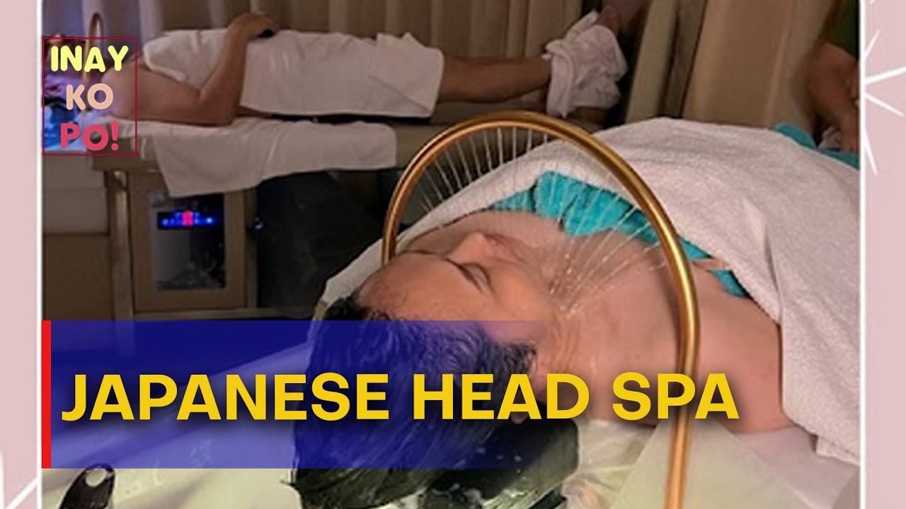 Inay Ko Po! | Ano ang benepisyo ng Japanese Head Spa? - YouTube
