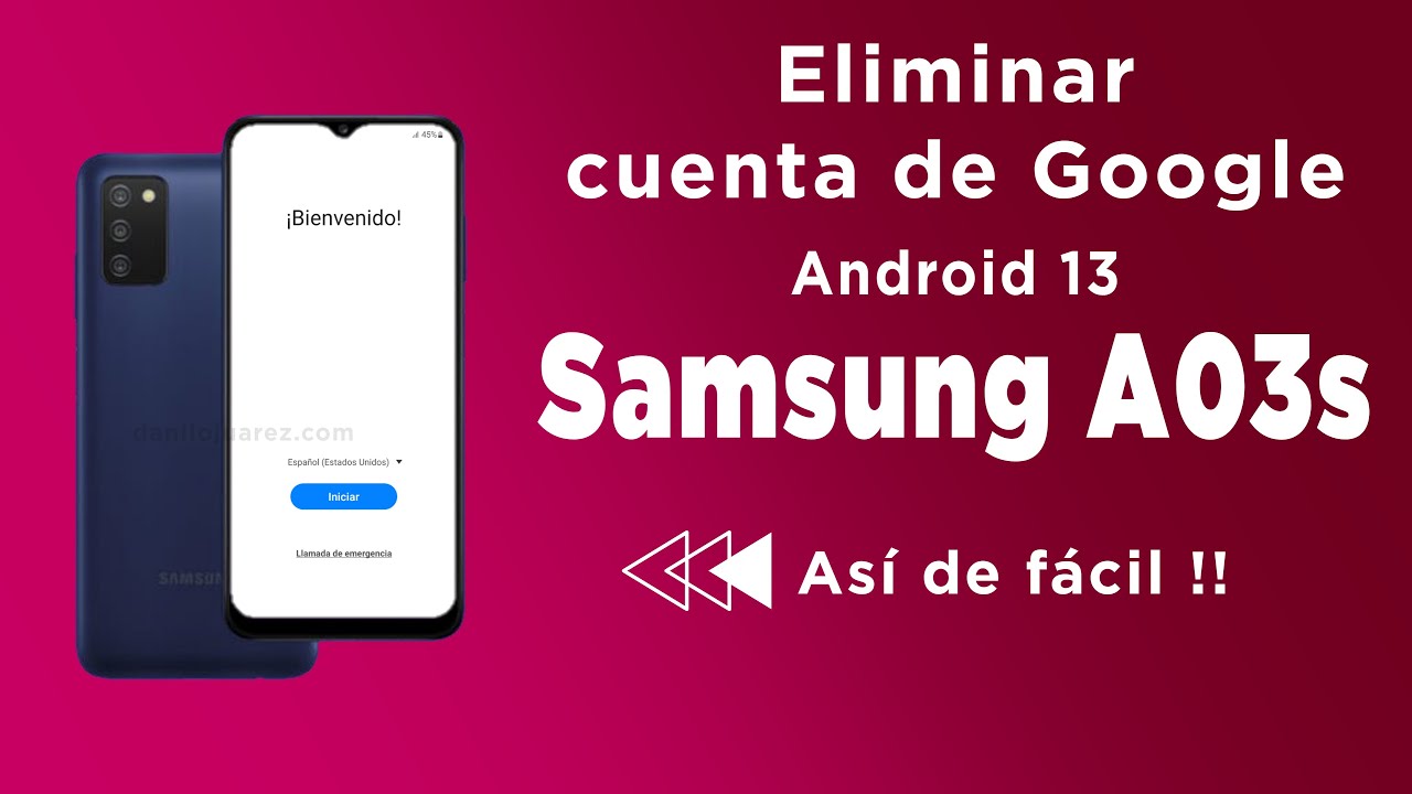 ELIMINAR CUENTA DE GOOGLE SAMSUNG GALAXY A03S ANDROID 13 QUITAR FRP SM ...