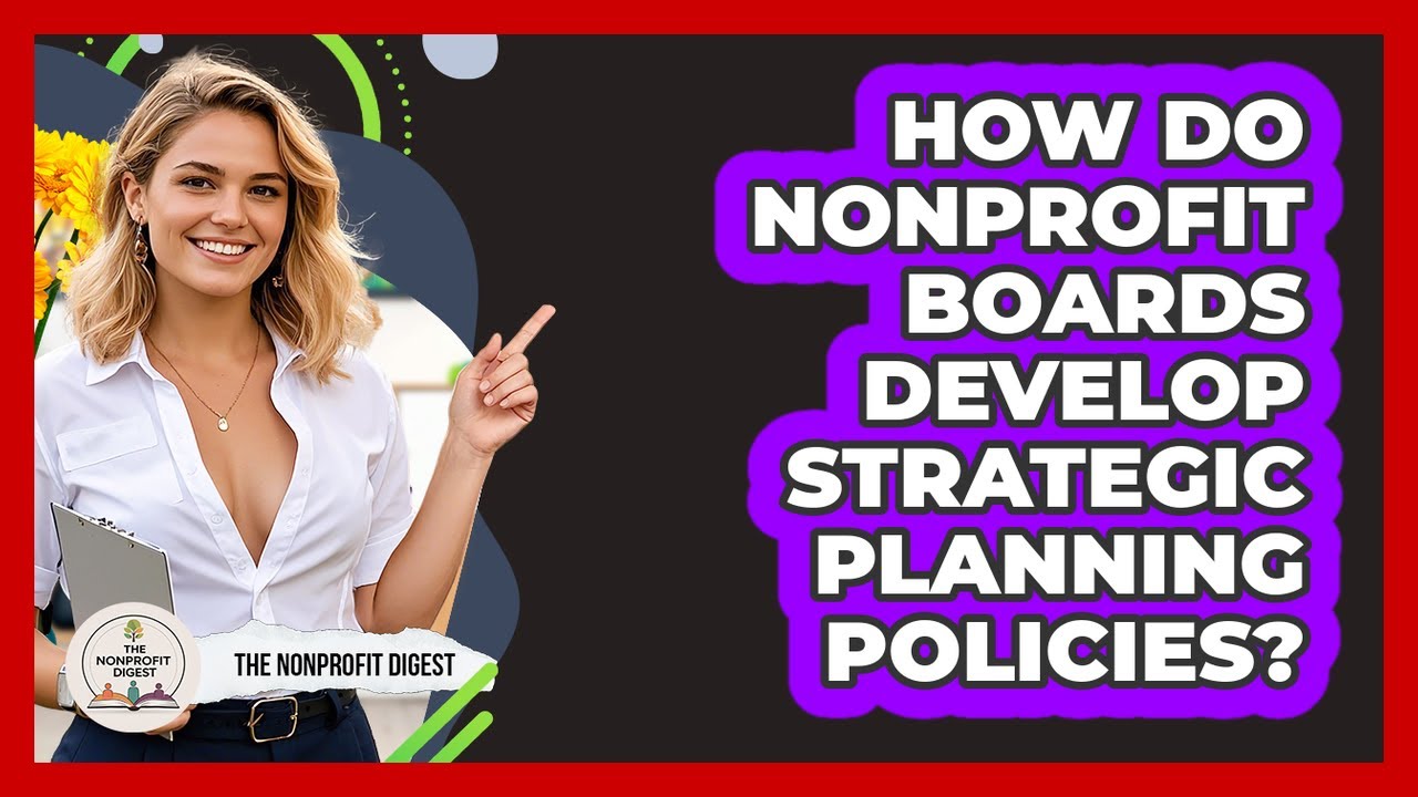 How Do Nonprofit Boards Develop Strategic Planning Policies? - The ...
