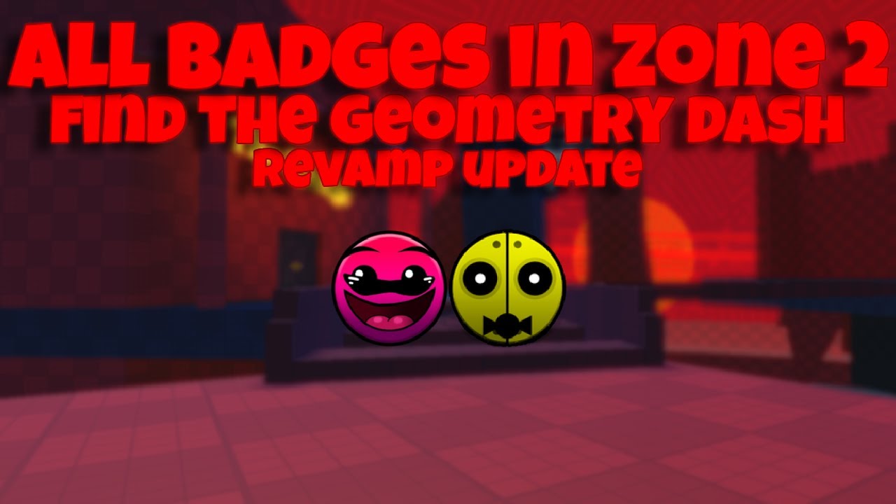 All Zone 2 Revamp Badges - Find the Geometry Dash Difficulties - Roblox ...
