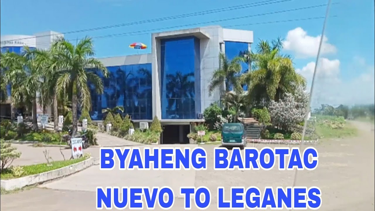 BYAHENG BAROTAC NUEVO TO LEGANES | ILOILO - YouTube