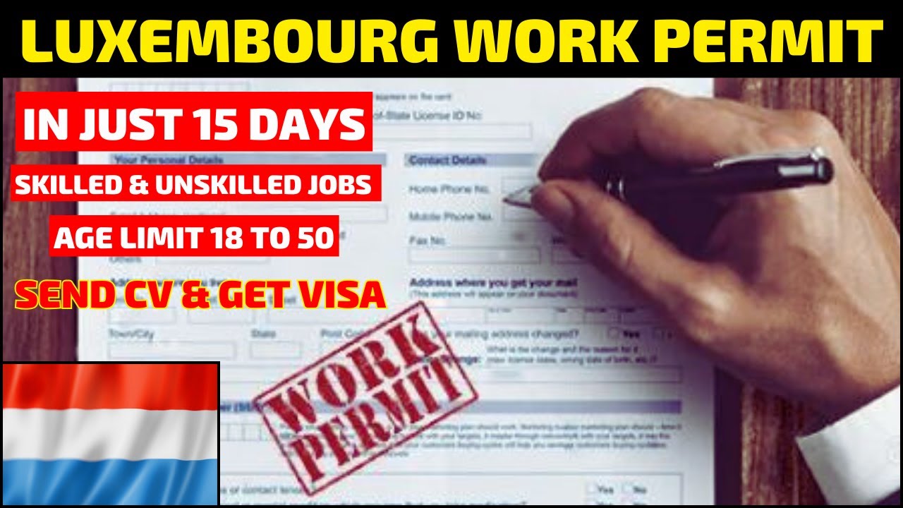 Luxembourg Work Permit in Just 15 Days | Skilled & Unskilled Jobs in ...