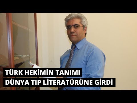 Türk hekimin tanımı dünya tıp literatürüne girdi