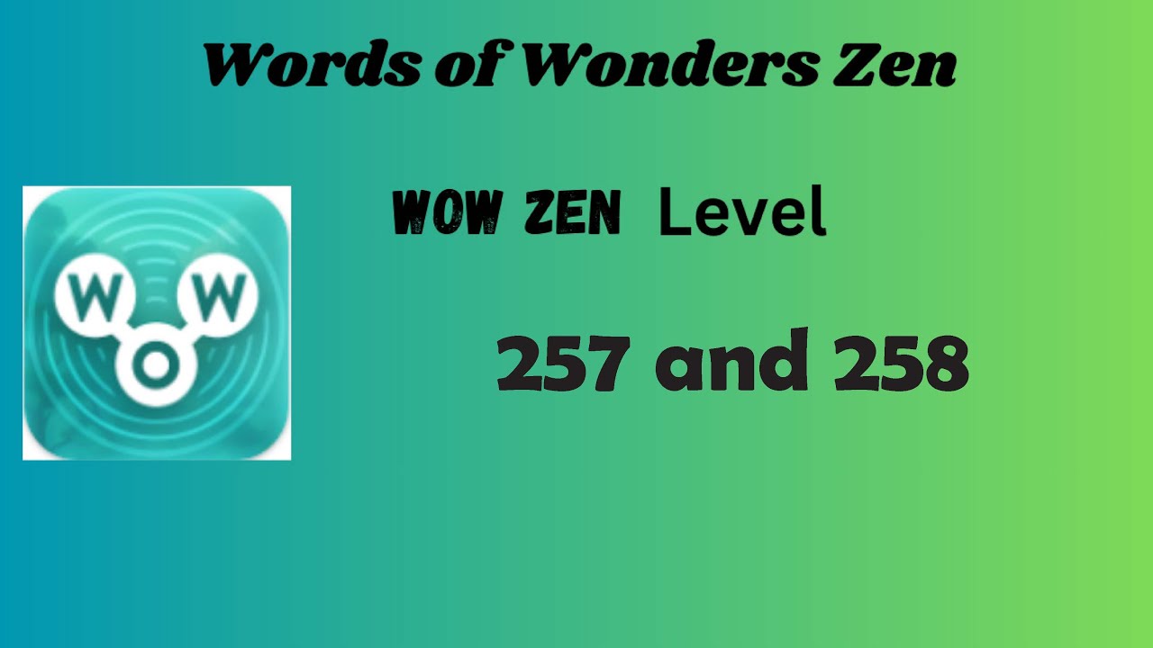 Wow Zen Level 257 Answers | Wow Zen Level 258 Answers | Words of ...